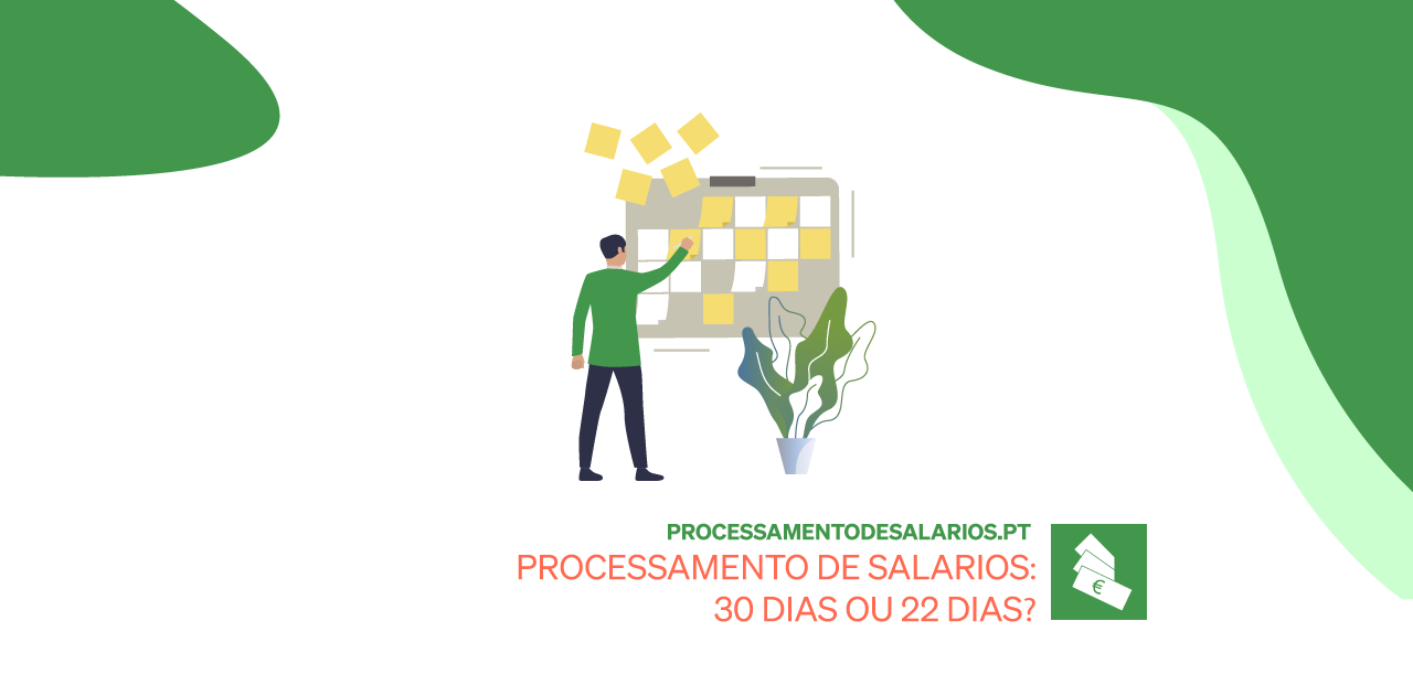 Processamento de Salários: 30 Dias ou 22 Dias?